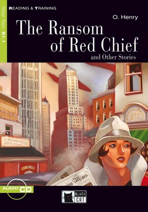 The Ransom of Red Chief and Other Stories - O. Henry | Graded Readers ...