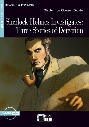 Sherlock Holmes Investigates: Three Stories of Detection - Sir Arthur ...