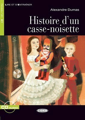 Histoire d'un casse-noisette - Alexandre Dumas | Graded Readers ...