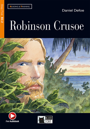 Robinson Crusoe - Daniel Defoe | Graded Readers - ENGLISH - B2.2 | Books | Black Cat - Cideb