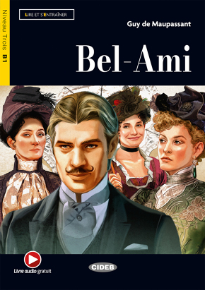 Bel Ami - Guy de Maupassant | Graded Readers - FRENCH - B1 | Books ...